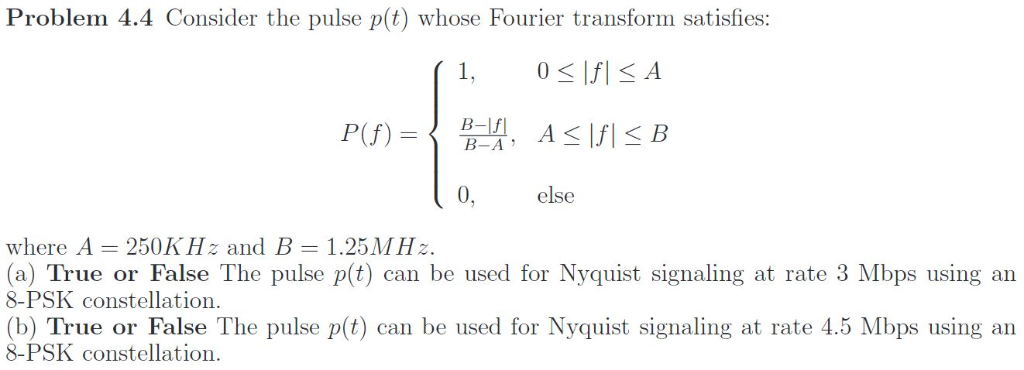 Solved Problem 4.4 Consider the pulse p(t) whose Fourier | Chegg.com