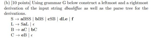 Solved (b) (10 points] Using grammar G below construct a | Chegg.com