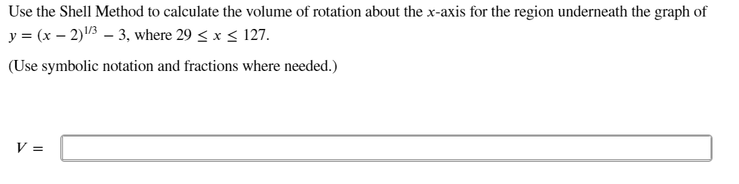 Solved Use the Shell Method to compute the volume obtained | Chegg.com