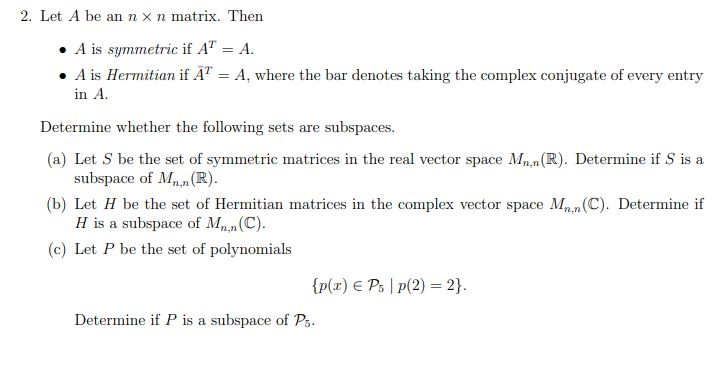 Solved 2. Let A be an nxn matrix. Then • A is symmetric if | Chegg.com