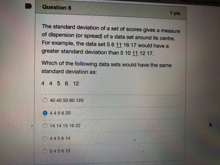 Solved Question 8 1 pts The standard deviation of a set of | Chegg.com