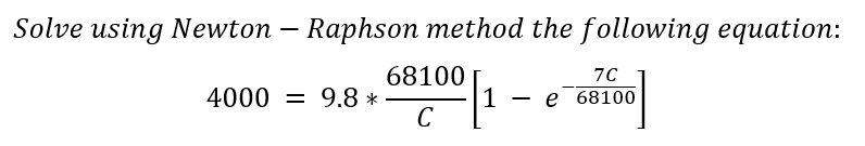 Solved Solve using Newton – Raphson method the following | Chegg.com