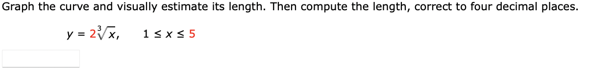 Solved Graph the curve and visually estimate its length. | Chegg.com