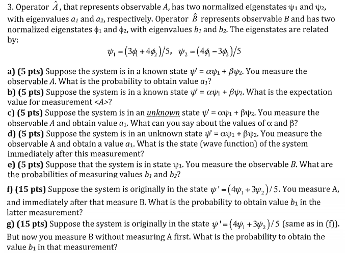 Solved 3. Operator A , that represents observable A, has two | Chegg.com