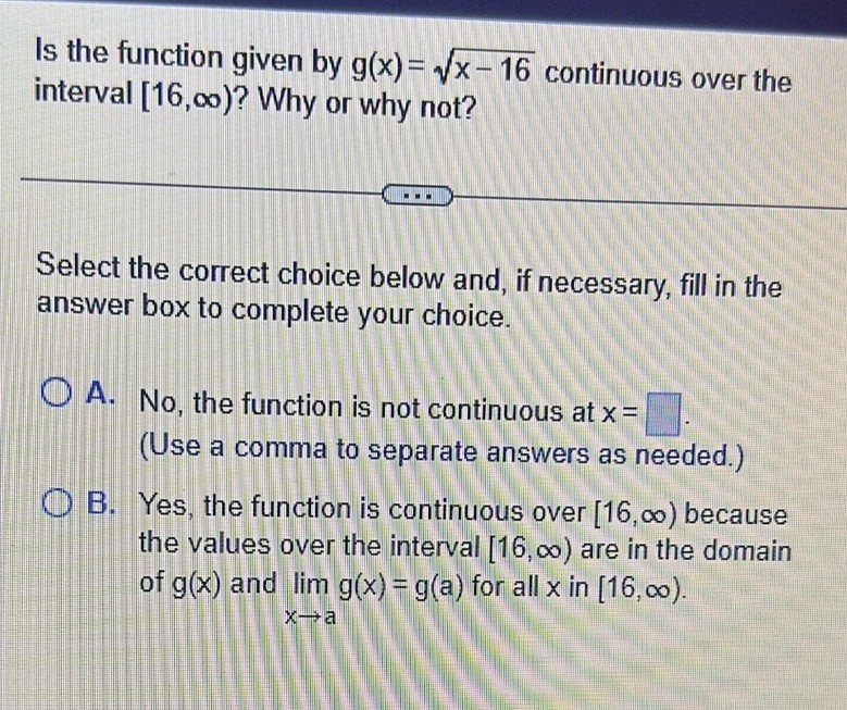 Solved Is the function given by g(x)=x-162 ﻿continuous over | Chegg.com