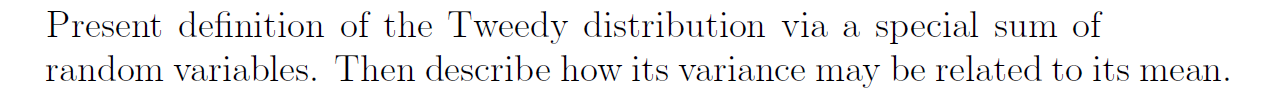 Present definition of the Tweedy distribution via a | Chegg.com