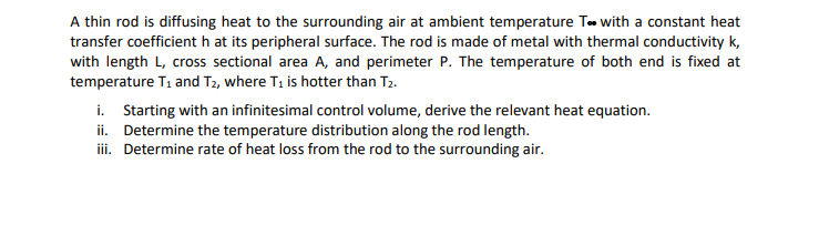 Solved A thin rod is diffusing heat to the surrounding air | Chegg.com