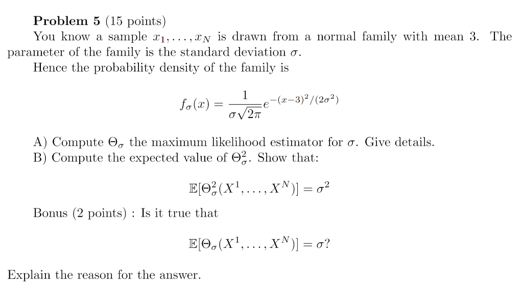 Solved Problem 5 (15 points) You know a sample x1, ..., IN | Chegg.com
