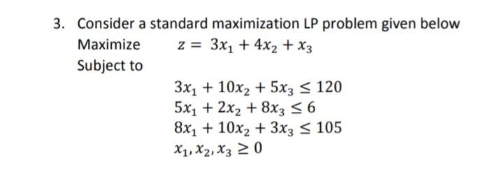 Solved 3. Consider a standard maximization LP problem given | Chegg.com