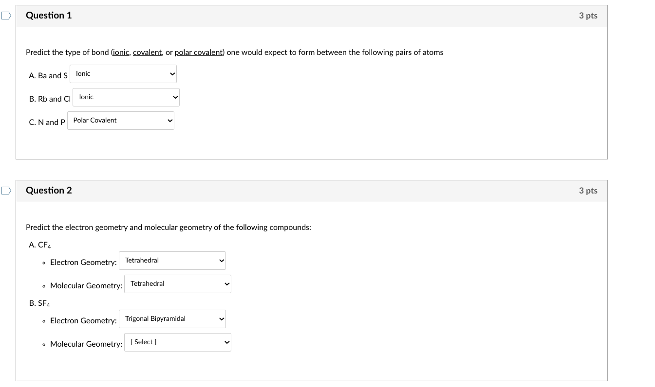 Solved D Question 1 3 pts Predict the type of bond (ionic, | Chegg.com