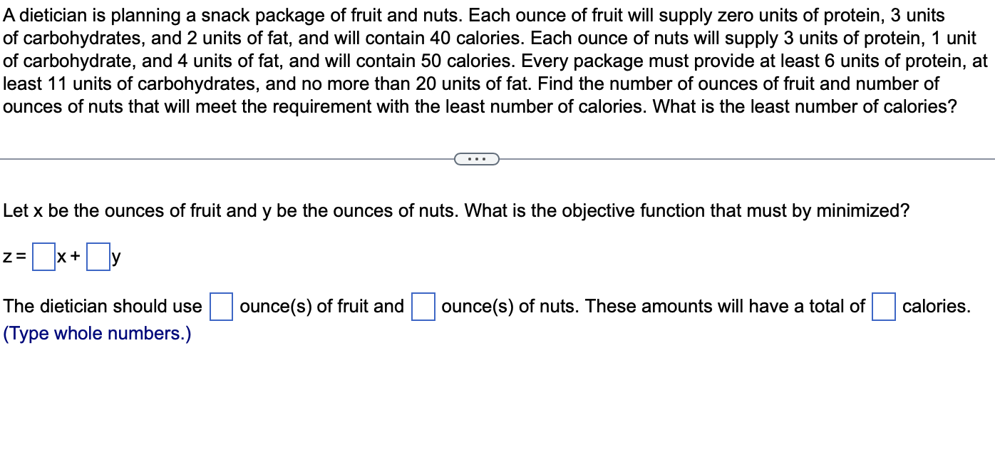 Solved A dietician is planning a snack package of fruit and | Chegg.com