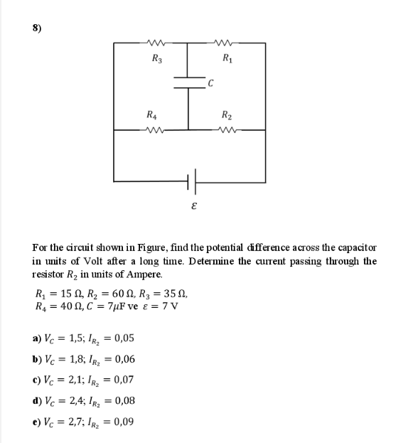 Solved 8) R3 R1 R4 R2 E For the circuit shown in Figure, | Chegg.com