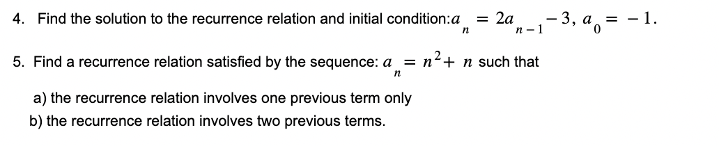 Solved 4. Find the solution to the recurrence relation and | Chegg.com