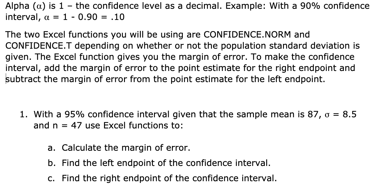 Solved Alpha (a) is 1 - the confidence level as a decimal. | Chegg.com