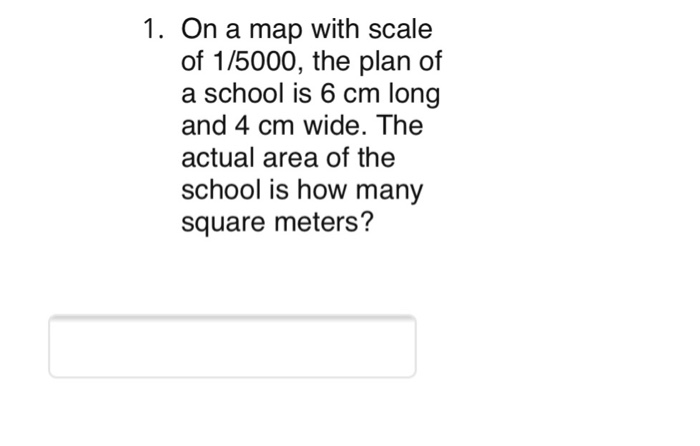 Solved 1. On a map with scale of 1/5000, the plan of a | Chegg.com