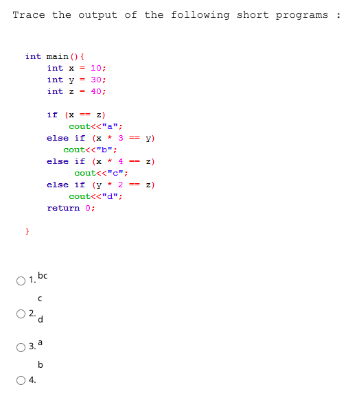 Solved Trace the output of the following short programs : | Chegg.com