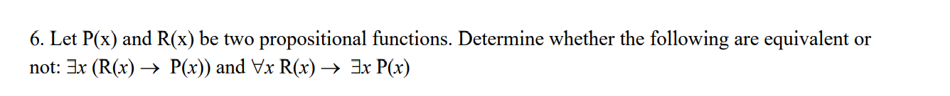 Solved Let P(x) ﻿and R(x) ﻿be two propositional functions. | Chegg.com