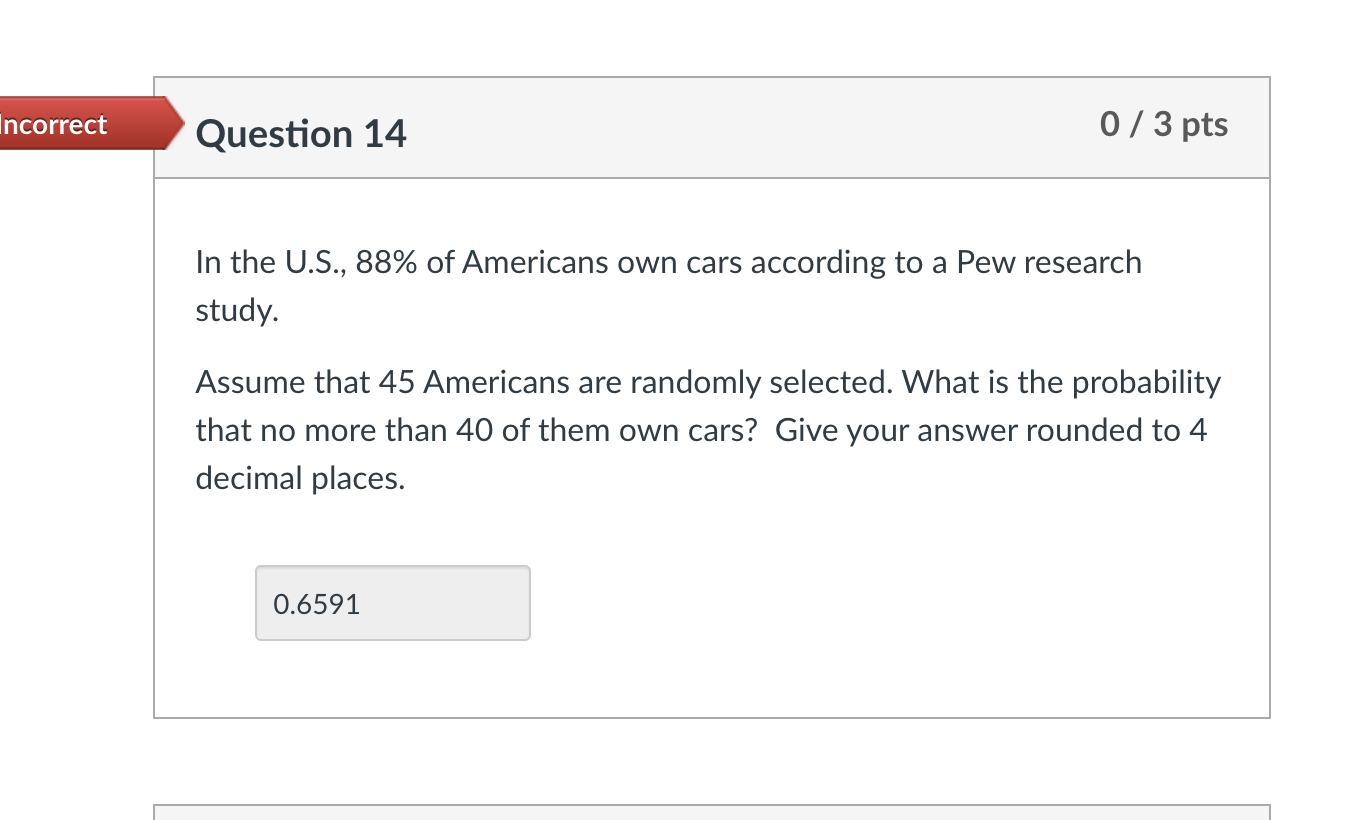 Solved In the U.S., 88% of Americans own cars according to a | Chegg.com