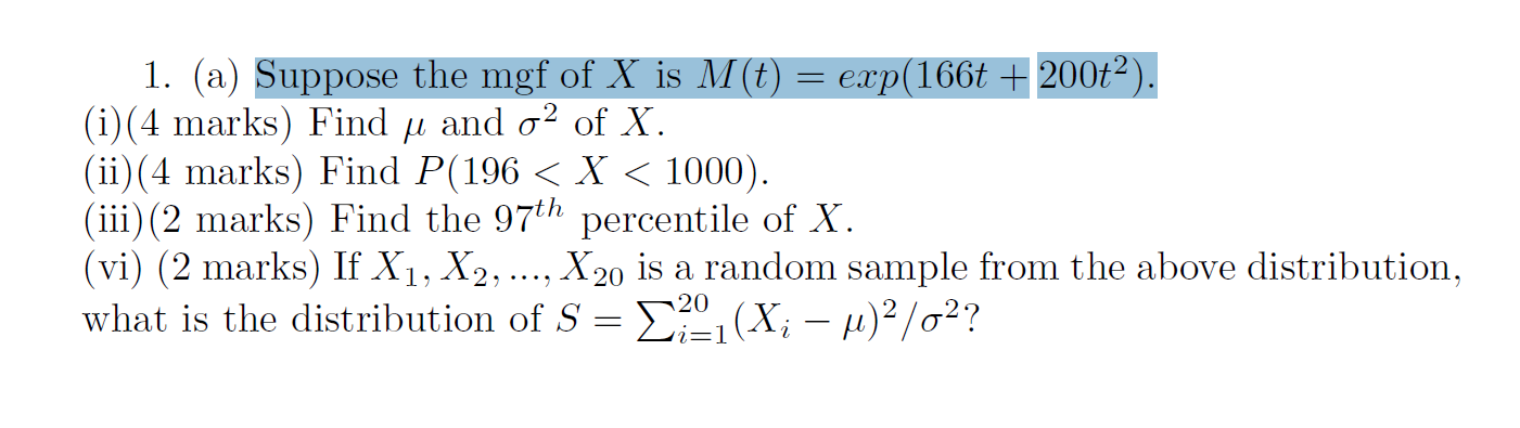 Solved 1. (a) Suppose the mgf of X is M(t)=exp(166t+200t2). | Chegg.com