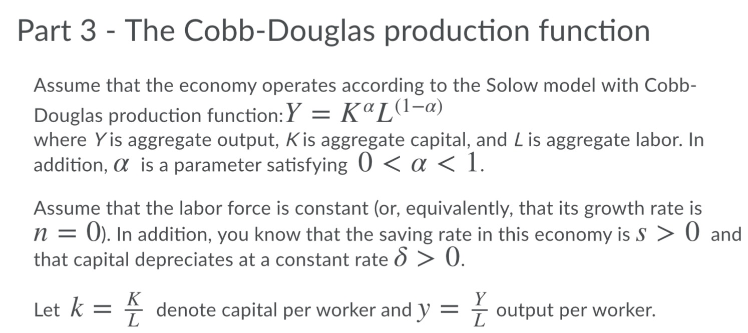 Solved Part 3 - The Cobb-Douglas production function Assume | Chegg.com