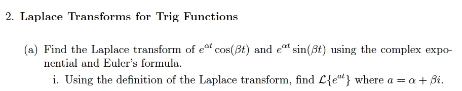 Solved Laplace Transforms for Trig Functions (a) Find the | Chegg.com