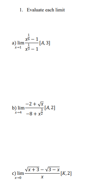Solved 1. Evaluate each limit limx→1x31−1x61−1[A,3] | Chegg.com