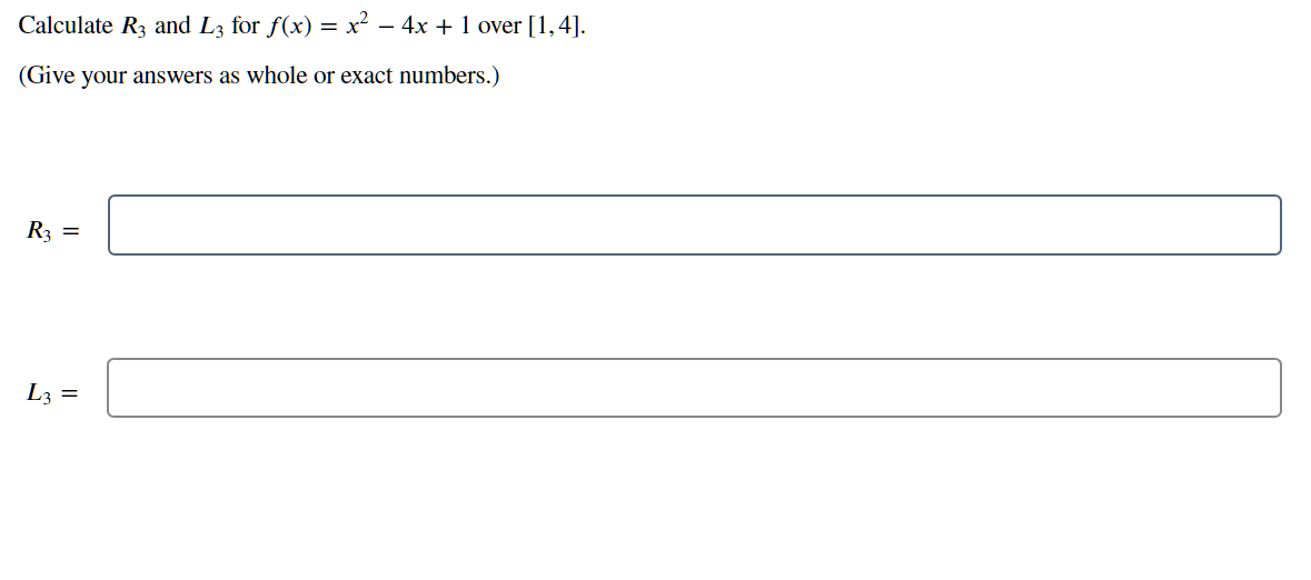 Solved Calculate R3 and L3 for f(x)=x2−4x+1 over [1,4]. | Chegg.com