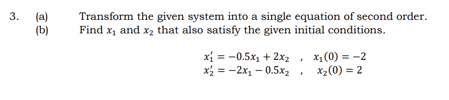 (a) Transform the given system into a single equation | Chegg.com