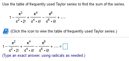 Solved Use the table of frequently used Taylor series to | Chegg.com