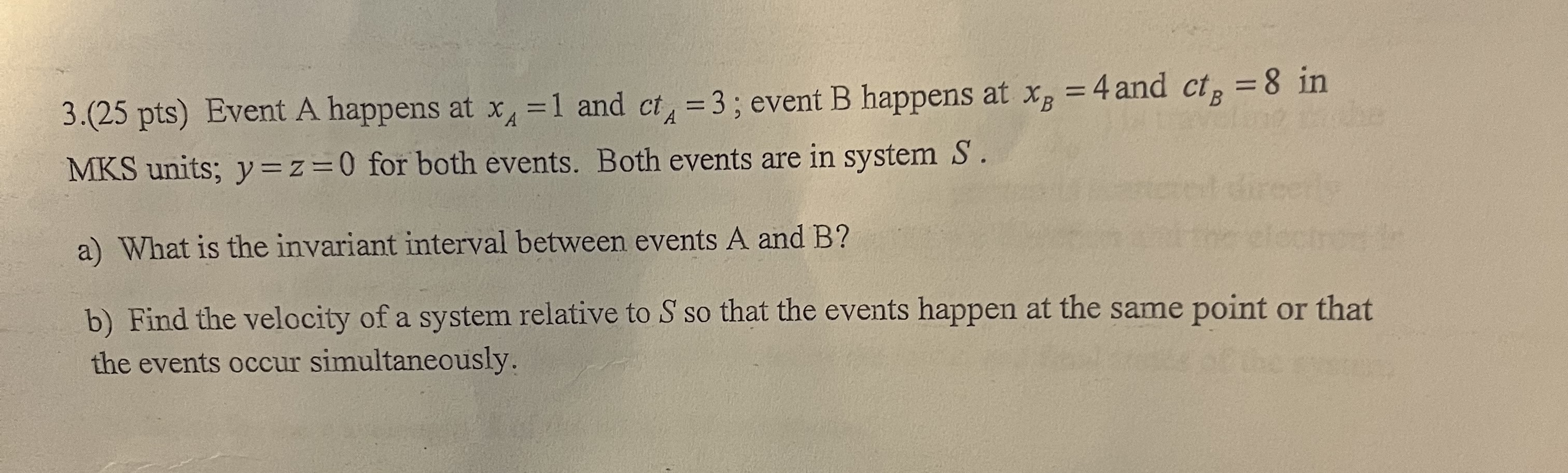 Solved 3. (25pts) Event A happens at xA=1 and ctA=3; event B | Chegg.com