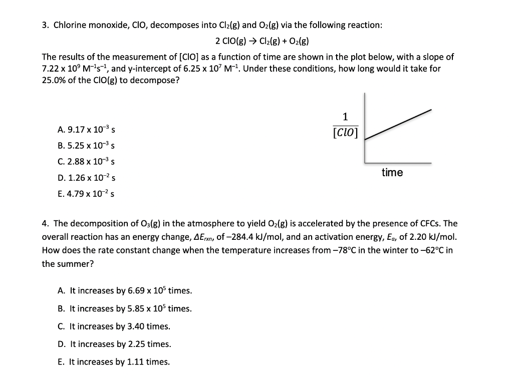 Solved 3. Chlorine monoxide, ClO, decomposes into Cl2( g) | Chegg.com