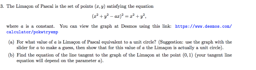 Solved 3. The Limaçon of Pascal is the set of points (, y) | Chegg.com
