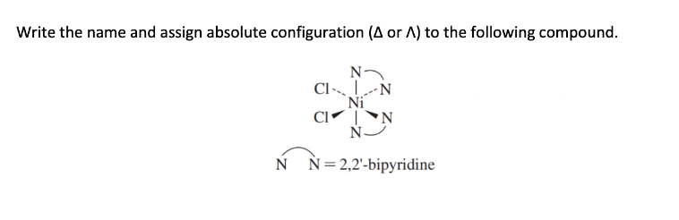 Solved Write the name and assign absolute configuration ( Δ | Chegg.com