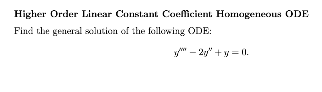 Solved Higher Order Linear Constant Coefficient Homogeneous | Chegg.com