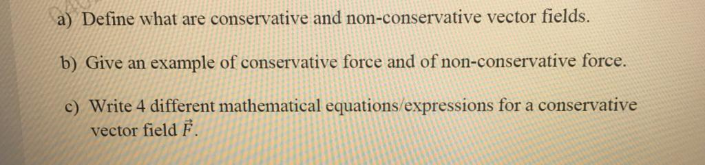 Solved a) Define what are conservative and non-conservative | Chegg.com