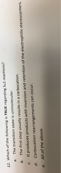 Solved 12. Which of the following is TRUE regarding SN1 | Chegg.com