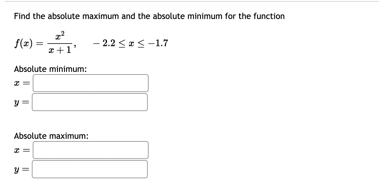 Solved Find the absolute maximum and the absolute minimum | Chegg.com