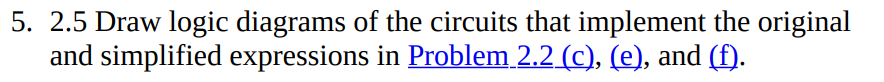 Solved 5. 2.5 Draw logic diagrams of the circuits that | Chegg.com