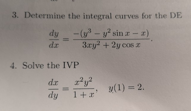 Solved 3. Determine the integral curves for the DE dy_ -(73 | Chegg.com