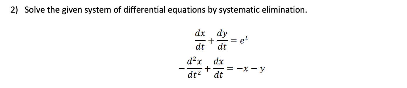 Solved 2) Solve the given system of differential equations | Chegg.com