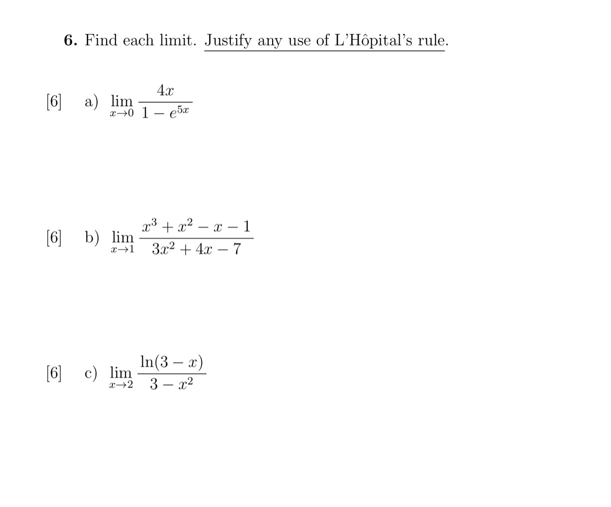 Solved 6. Find each limit. Justify any use of L'Hôpital's | Chegg.com