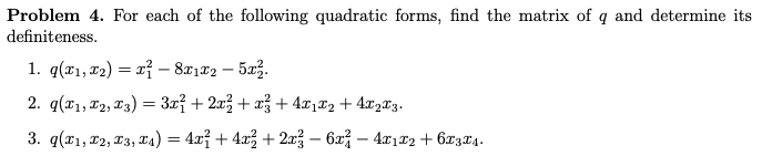 Solved Problem 4. For each of the following quadratic forms, | Chegg.com