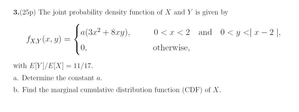 Solved 3.(25p) The joint probability density function of X | Chegg.com