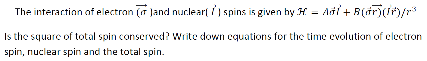 Solved The interaction of electron (σ) and nuclear (I) spins | Chegg.com