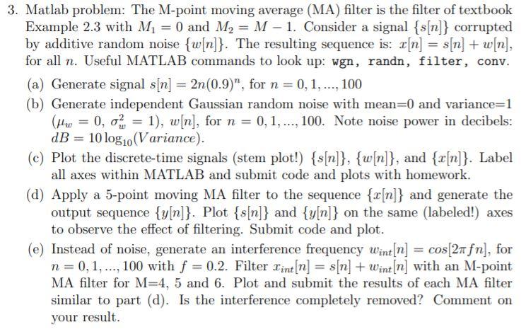 Solved 3. Matlab problem: The M-point moving average (MA) | Chegg.com
