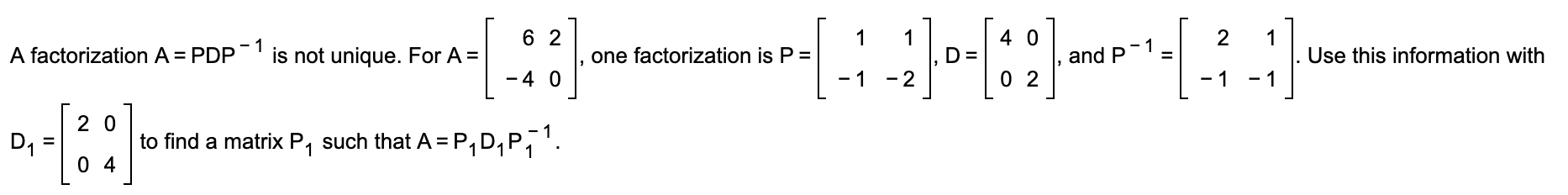 Solved 6 2 2 1 A factorization A = PDP-1 is not unique. For | Chegg.com