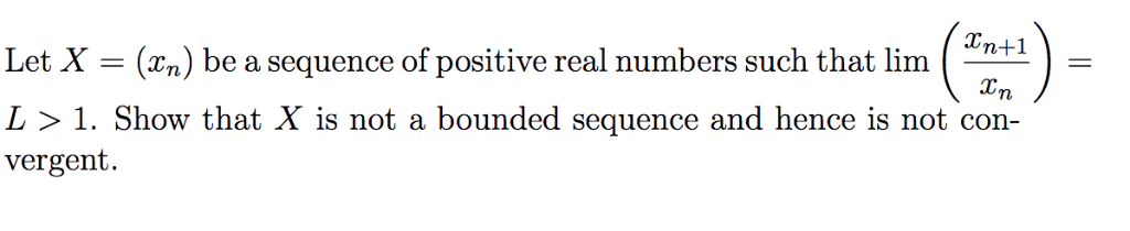 Solved ). n+1 Let X (xn) be a sequence of positive real | Chegg.com