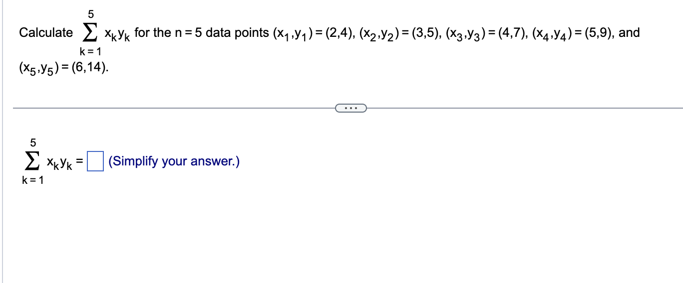 Solved Calculate ∑k=15xkyk for the n=5 data points | Chegg.com