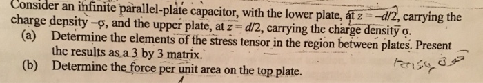 Solved Consider an infinite parallel-plaíe capacitor, with | Chegg.com