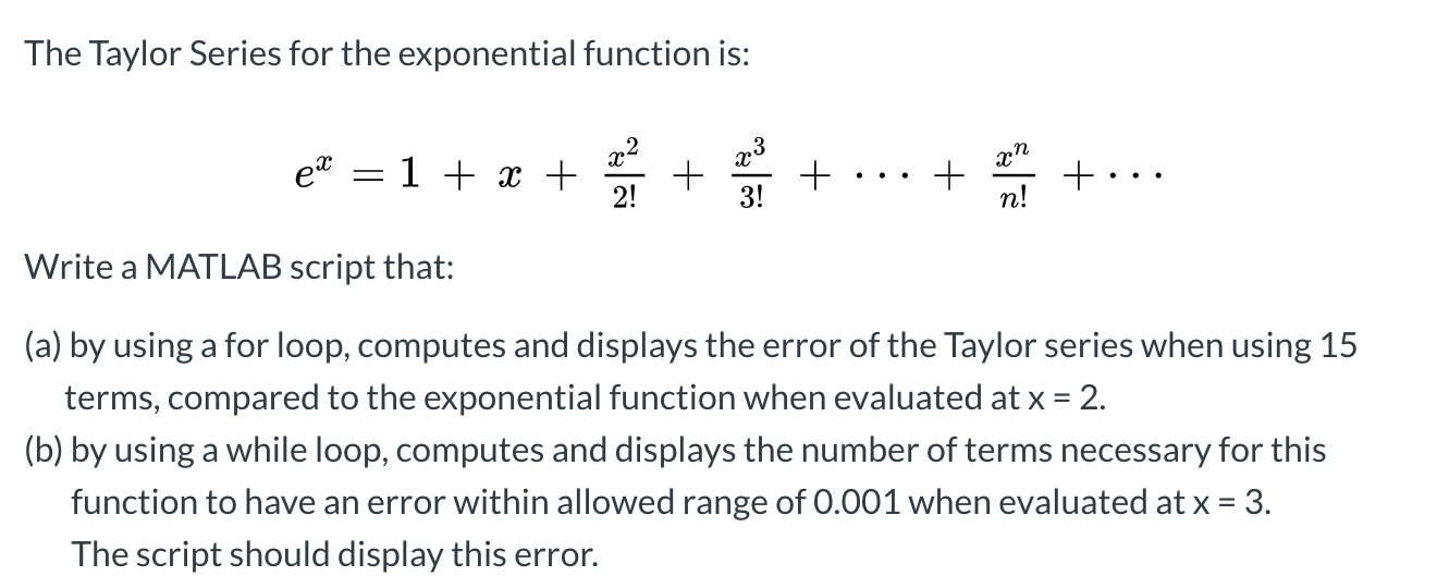 Solved The Taylor Series for the exponential function is: em | Chegg.com